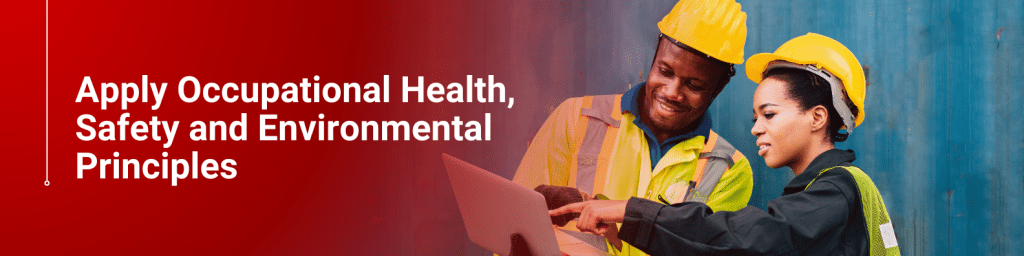 Apply Occupational Health, Safety and Environmental Principles - Andebe