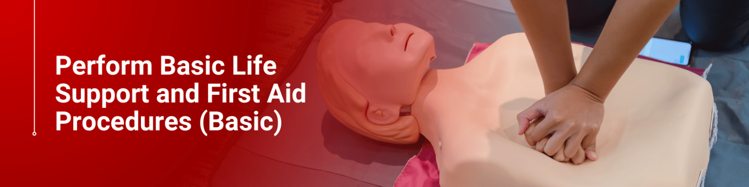 Perform Basic Life Support and First Aid Procedures (Basic)